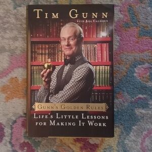 Other | Tim Gunn Book Gunns Golden Rules Lifes Little Lessons For ...